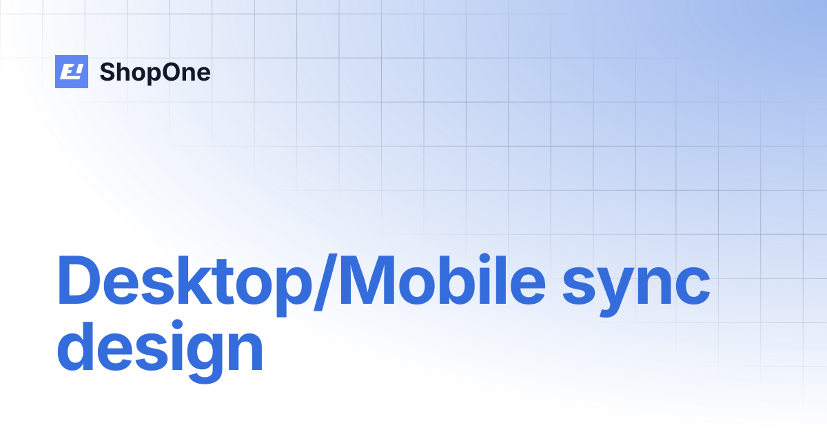 Desktop/Mobile sync design | English | ShopOne