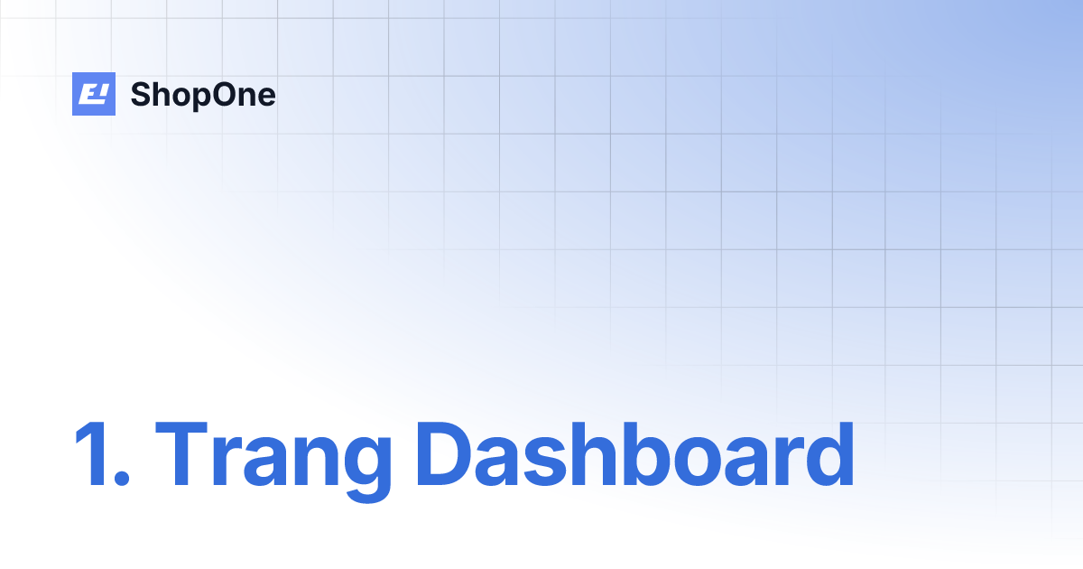 1. Trang Dashboard | ShopOne